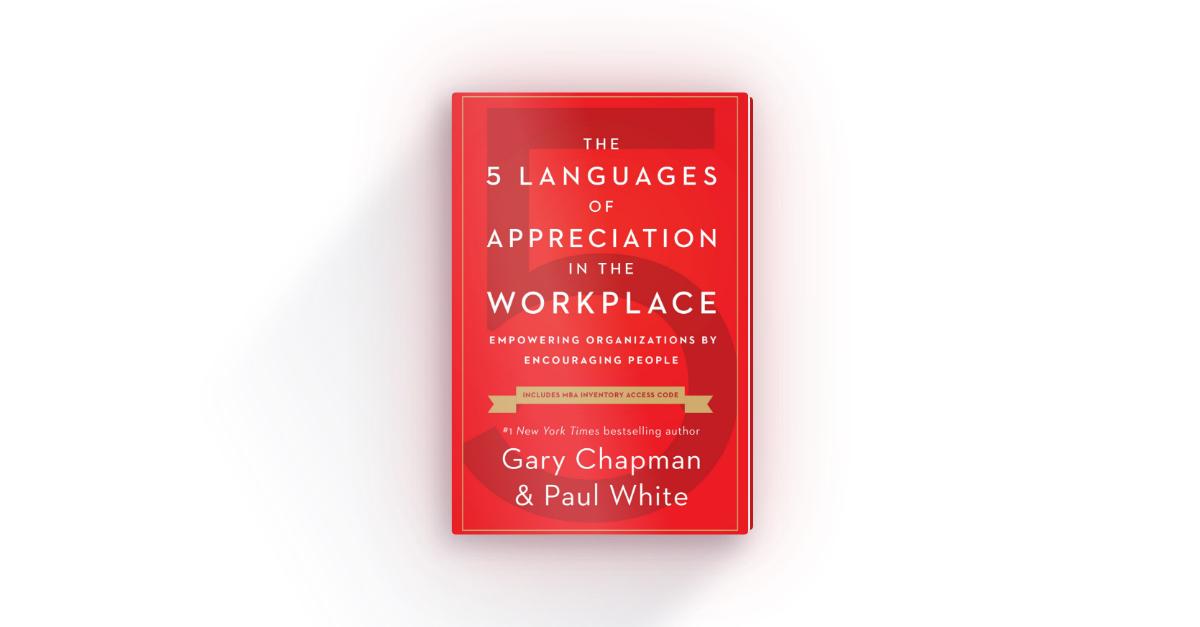 The 5 Languages of Appreciation in the Workplace